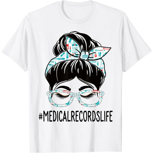 Medical Records Week Appreciation Women Messy Bun For Work T-Shirt ...