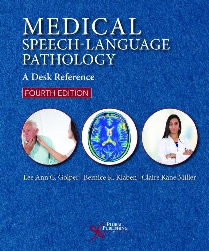 Pre-Owned Medical Speech-Language Pathology: A Desk Reference, Fourth ...
