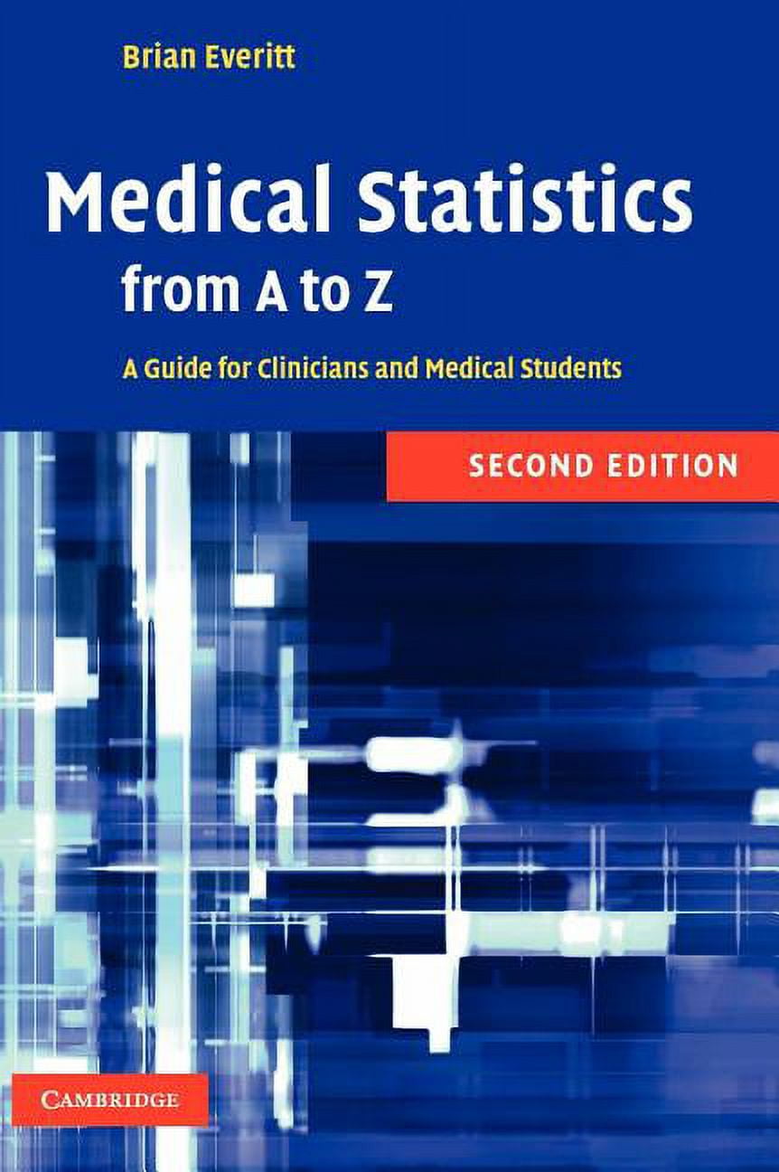 Medical Statistics from A to Z: A Guide for Clinicians and Medical ...