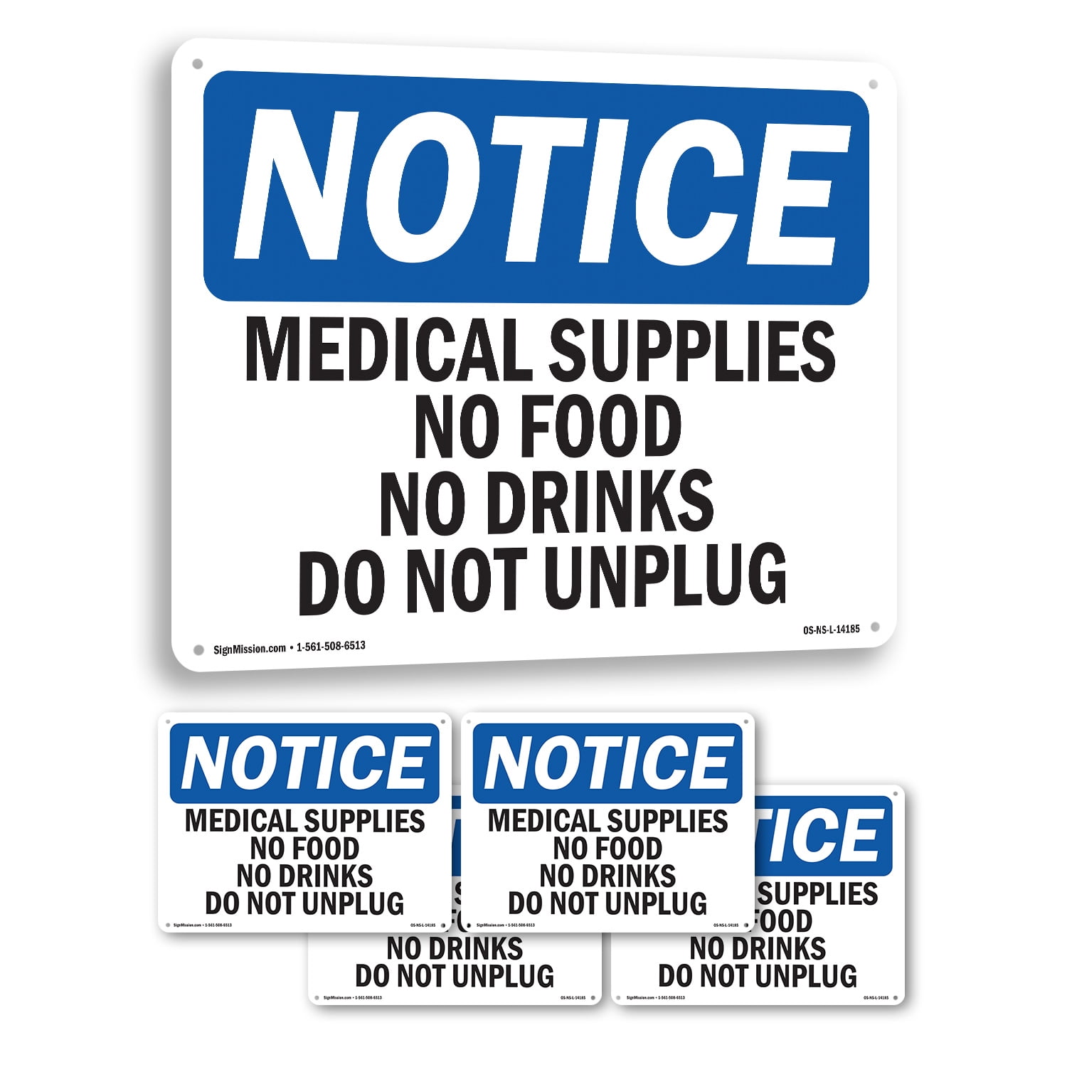 Medical Supplies No Food Or Drinks Do Not Unplug OSHA Notice Rigid ...
