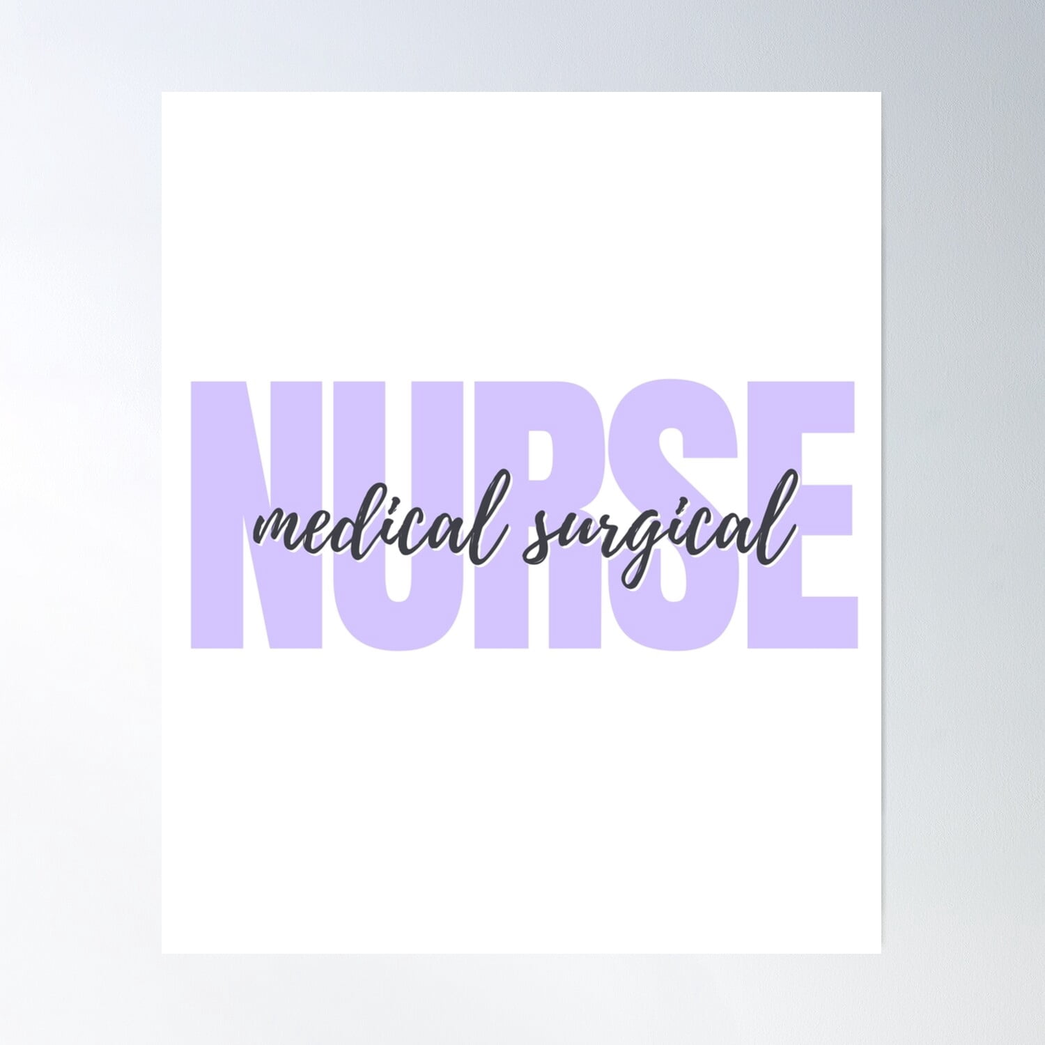 Medical Surgical Nurse | Medical Surgical Nursing | Nurse Typographic ...