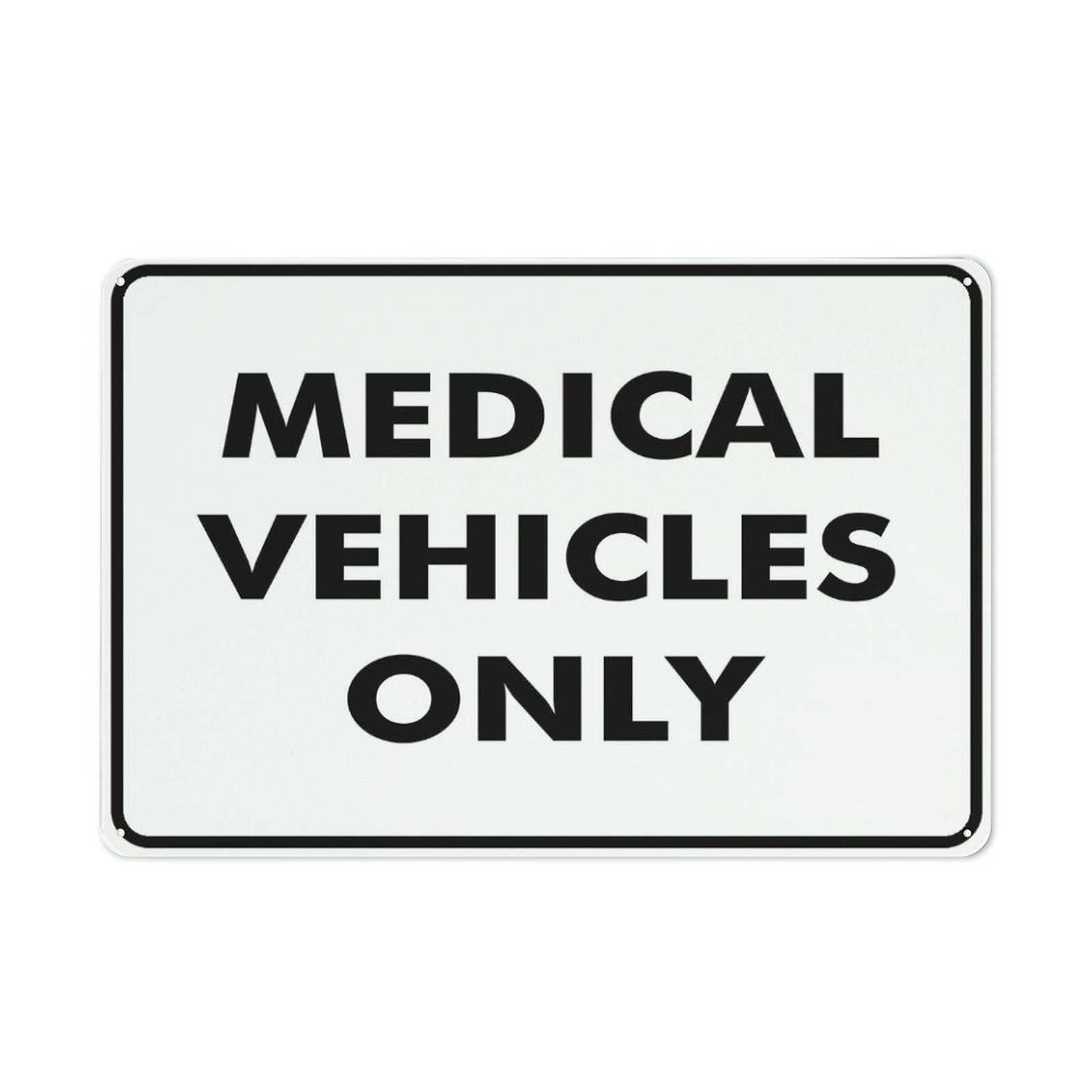 Medical Vehicles Only Sign 12X8 Inch Aluminum Uv Ink Printed For House ...
