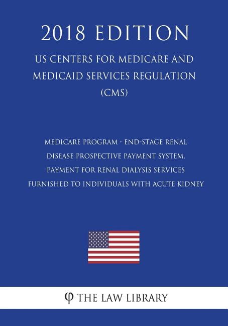 Medicare Program - End-Stage Renal Disease Prospective Payment System ...