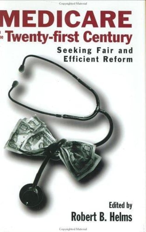 Pre-Owned Medicare in the Twenty-First Century : Seeking Fair and ...