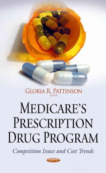 Medicare?s Prescription Drug Program : Competition Issues and Cost ...