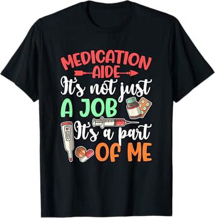 Medication Aide It's Part Of Me Med Aide Medication Aides T-Shirt ...