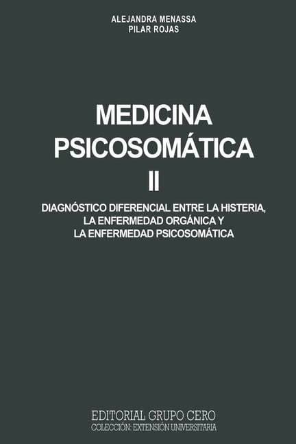 Medicina Psicosomática II: diagnóstico diferencial entre la histeria ...