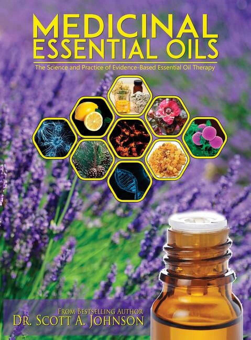 Medicinal Essential Oils: The Science and Practice of Evidence-Based ...
