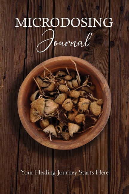 Medicinal Mushrooms Microdosing Journal: Psilocybin Mushroom (Magic Mushroom) Version. Your ...