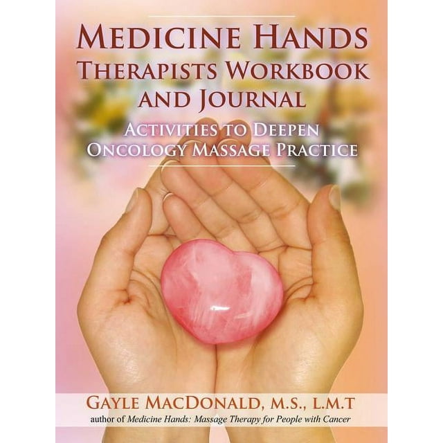 Medicine Hands Therapists Workbook and Journal : Activities to Deepen ...