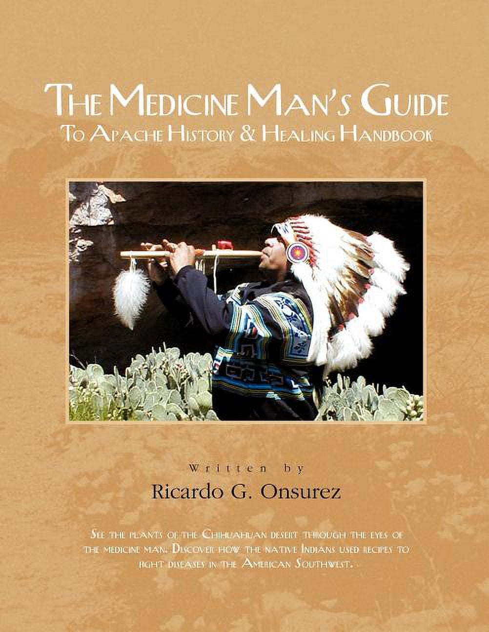 The Medicine Man's Guide to Apache History & Healing Handbook ...