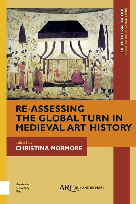 Medieval Globe Books: Re-Assessing the Global Turn in Medieval Art ...