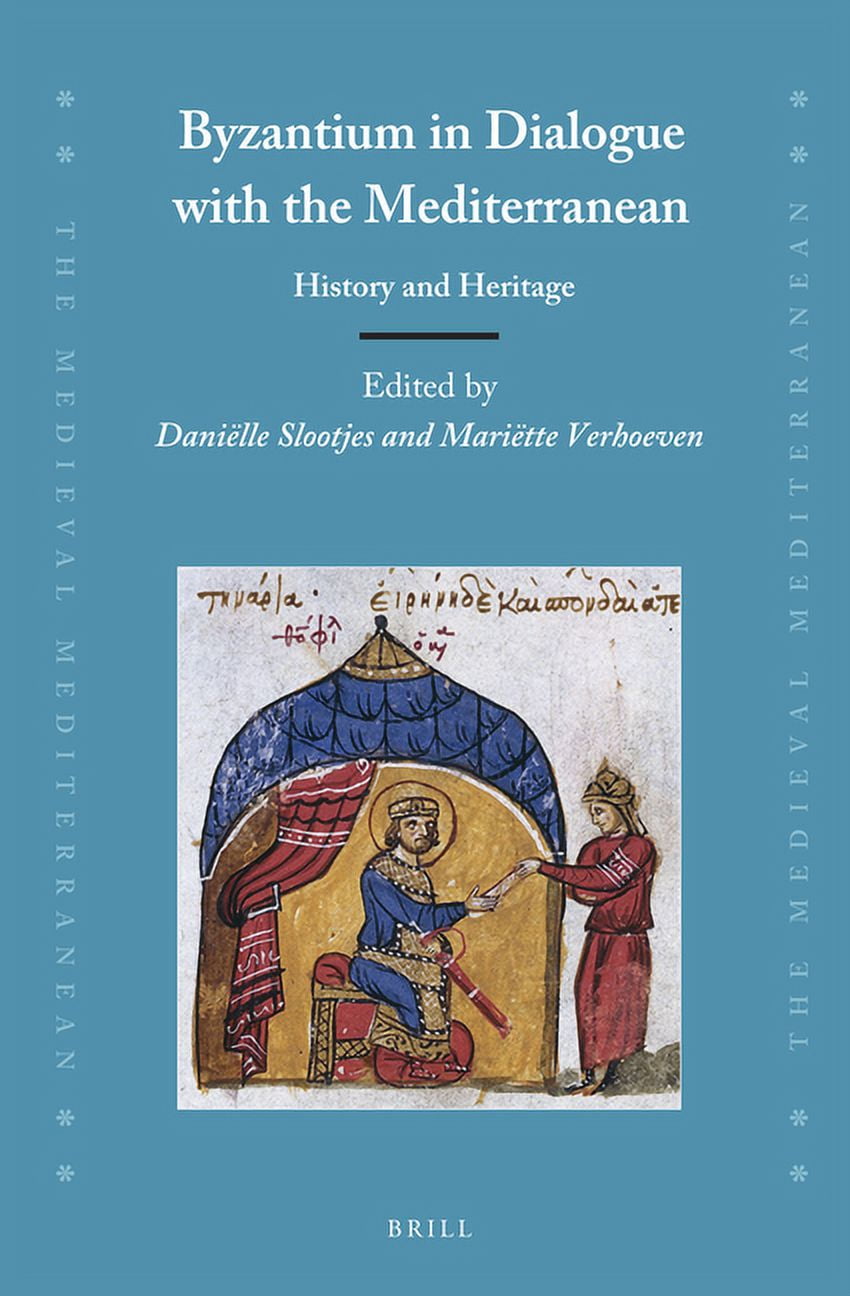 Medieval Mediterranean Byzantium in Dialogue with the Mediterranean ...