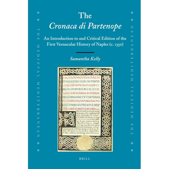 Medieval Mediterranean The Cronaca Di Partenope: An Introduction to and ...