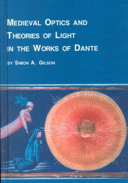 Medieval Optics and Theories of Light in the Works of Dante - Walmart.com