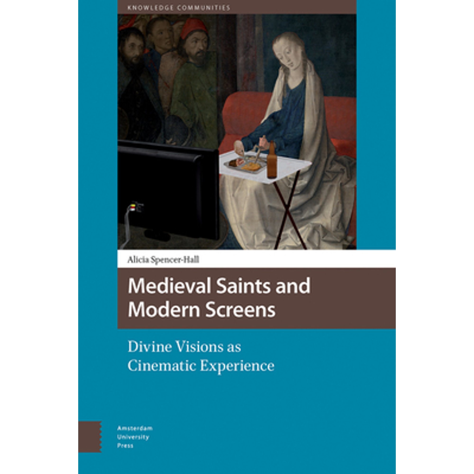 Pre-Owned Medieval Saints and Modern Screens: Divine Visions as ...