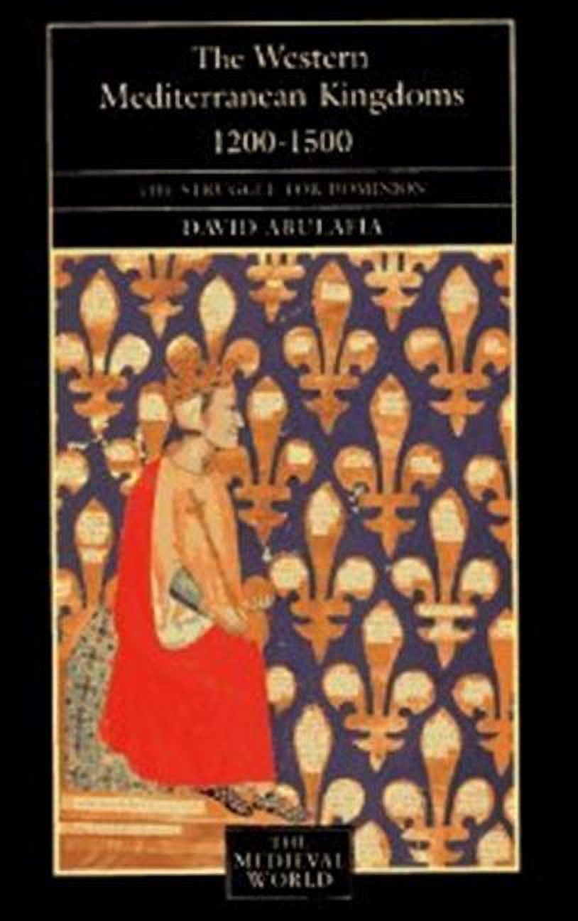 Medieval World The Western Mediterranean Kingdoms: The Struggle for ...