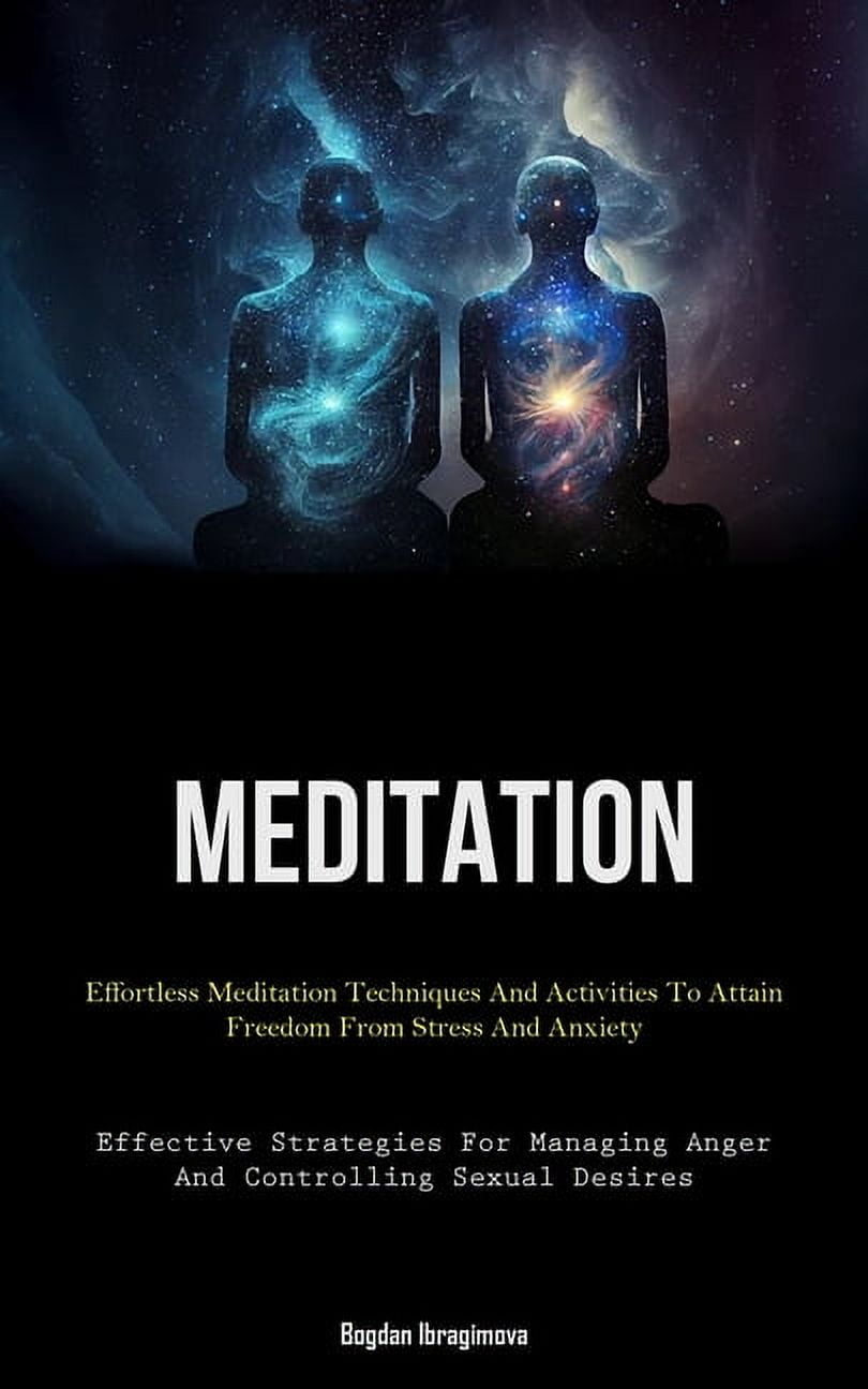 Meditation: Effortless Meditation Techniques And Activities To Attain ...