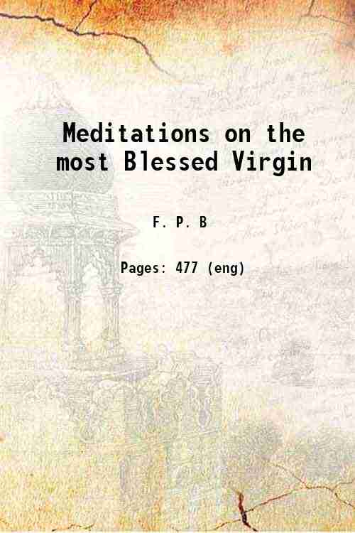 Meditations on the most Blessed Virgin 1874 [Hardcover] - Walmart.com