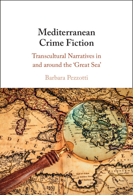 Mediterranean Crime Fiction: Transcultural Narratives in and Around the ...