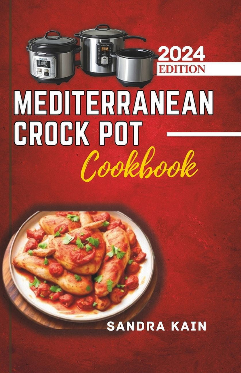 Mediterranean Crock Pot Cookbook: Easy Slow Cooker Recipes, Healthy and ...