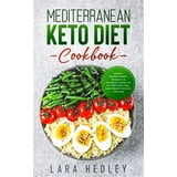 Mediterranean Keto Diet Cookbook: Healthy Mediterranean Recipes in a ...