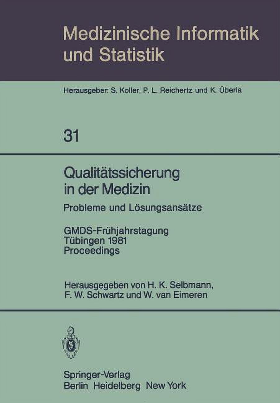 Medizinische Informatik, Biometrie Und E QualitÃ¤tssicherung in Der ...