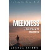 Meekness: A Divine Path to Exaltation, (Paperback) - Walmart.com