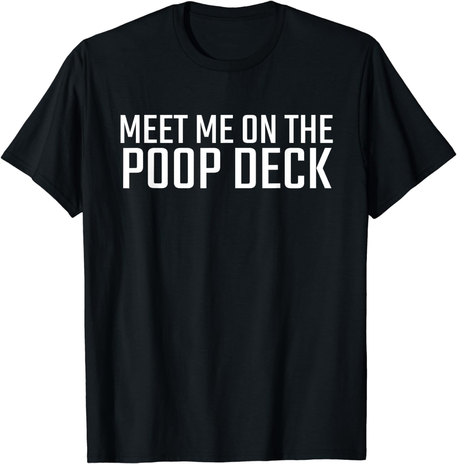 Meet Me On The Poop Deck Funny Cruise Ship Boat Sailor Mens T-Shirt ...