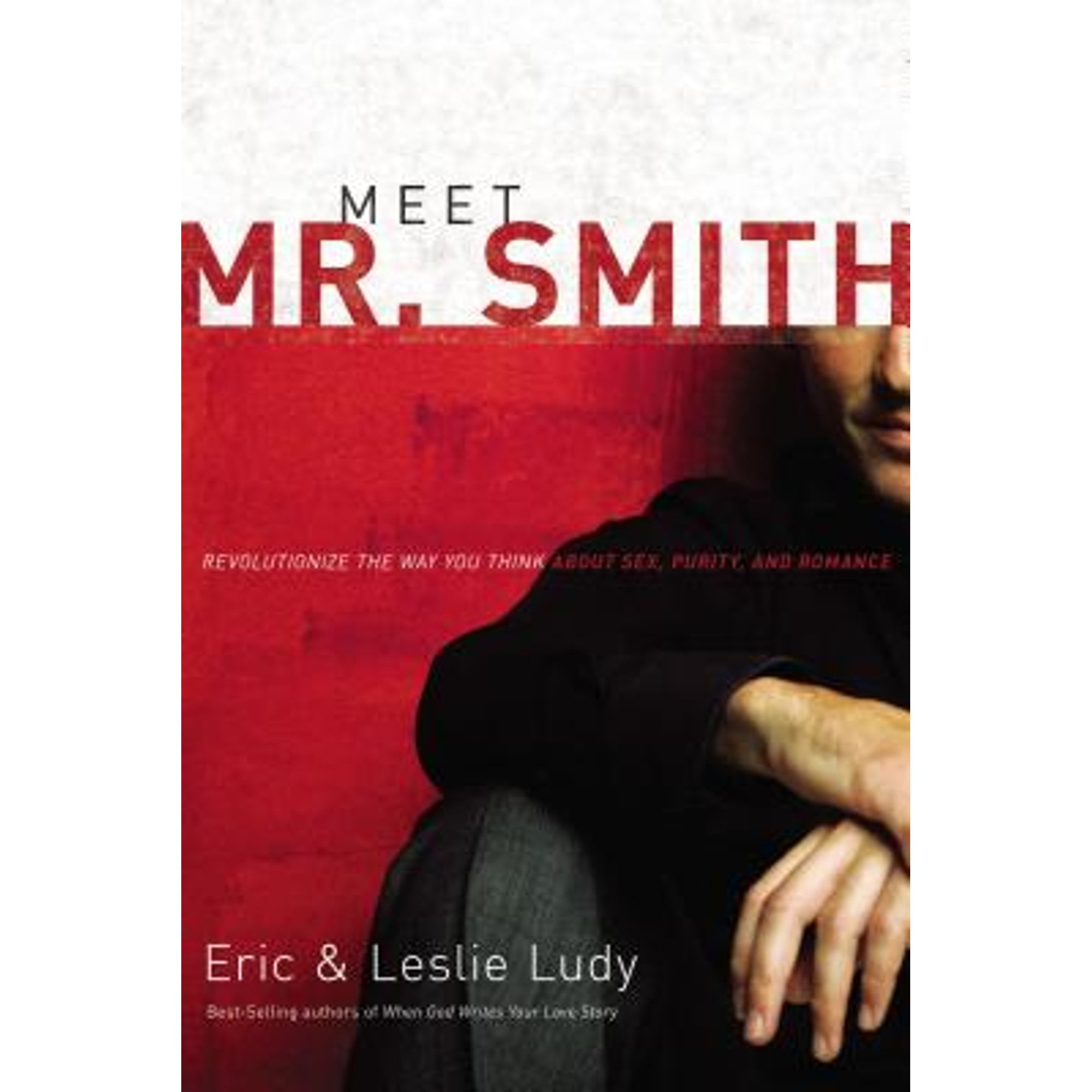 Pre-Owned Meet Mr. Smith: Revolutionize the Way You Think about Sex ...