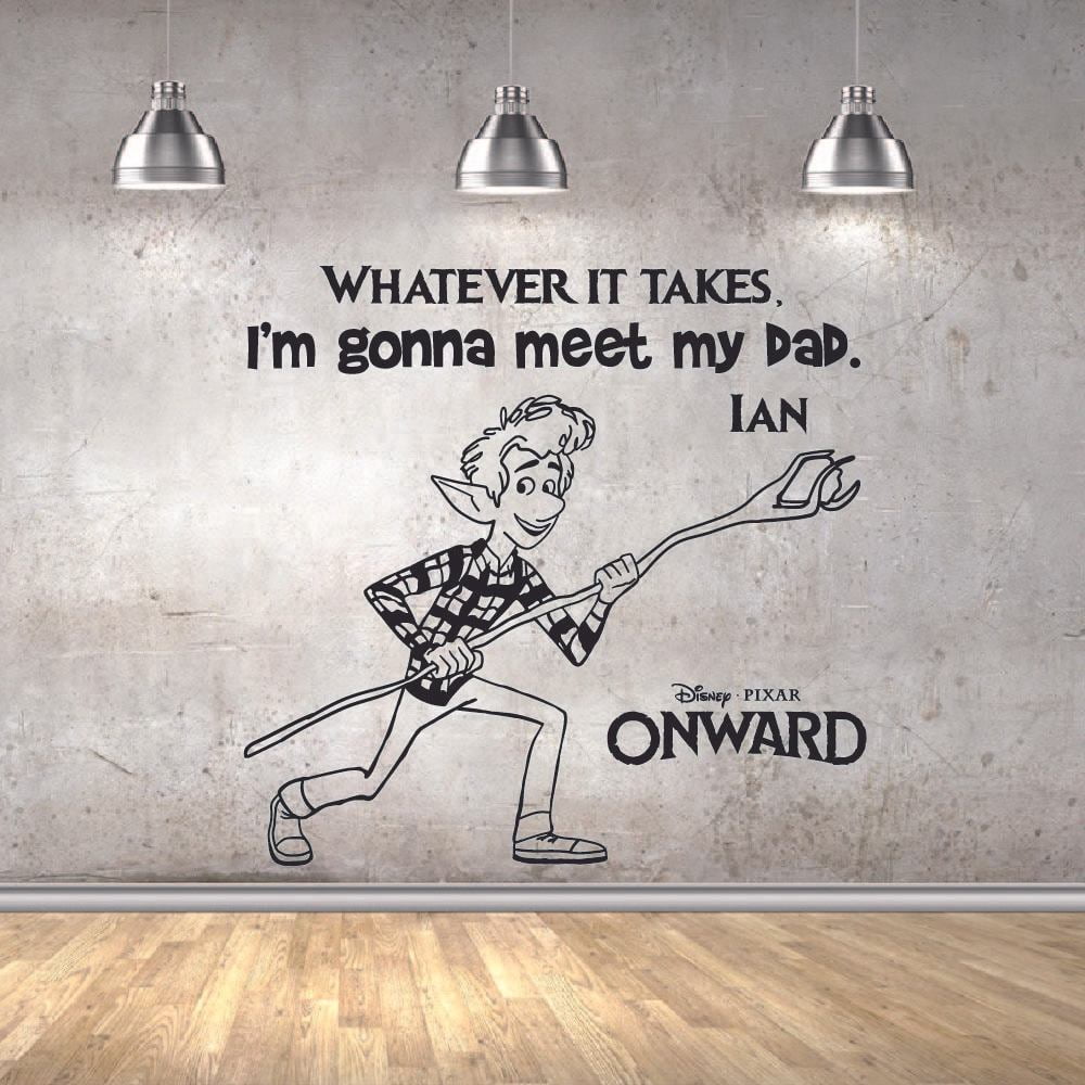 Meet My Dad Ian Quote Onward Movie Disney Children Cartoon Wall Sticker ...
