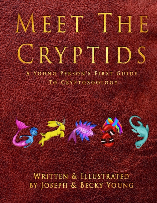 Meet The Cryptids: A Young Persons First Guide To Cryptozoology - Walmart.com