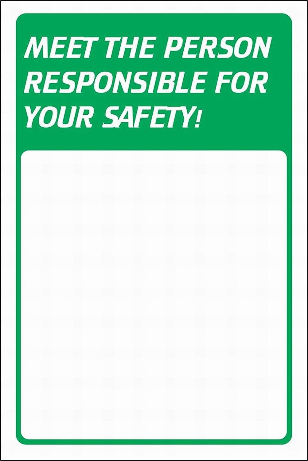 Meet The Person Responsible for Your Safety Sign Notice Warning 8x12 ...