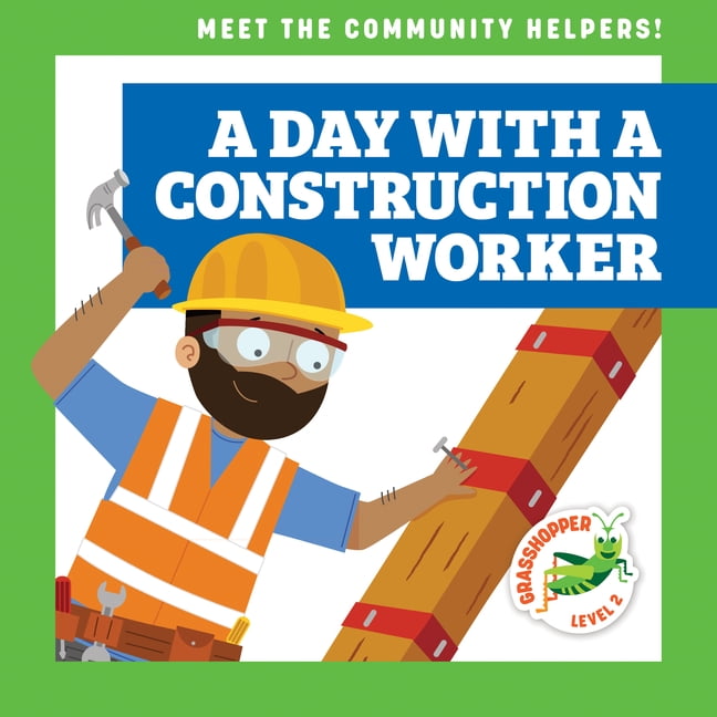 Meet the Community Helpers!: A Day with a Construction Worker ...
