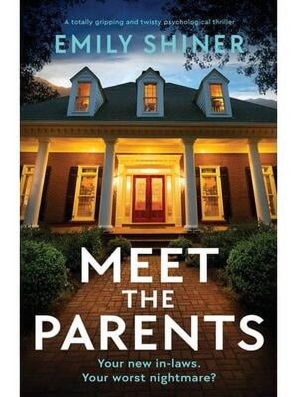 Meet the Parents : A totally gripping and twisty psychological thriller - Walmart.com