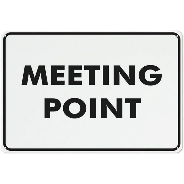 Meeting Point Sign 12X8 Inches Metal Aluminum Signs Weather Resistant ...