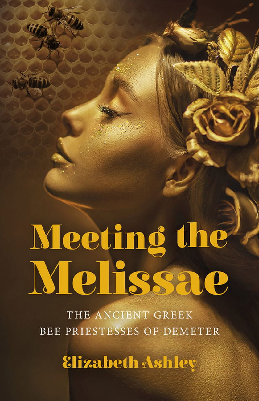 Meeting the Melissae: The Ancient Greek Bee Priestesses of Demeter ...