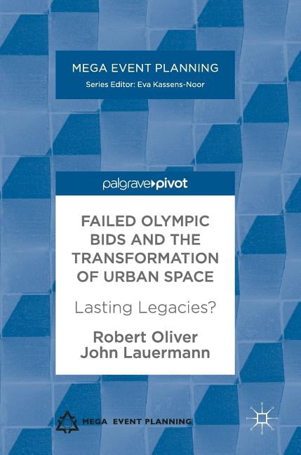 Mega Event Planning Failed Olympic Bids and the Transformation of Urban ...