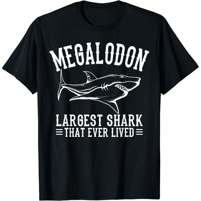 Megalodon Largest Shark That Ever Lived T Shirt
