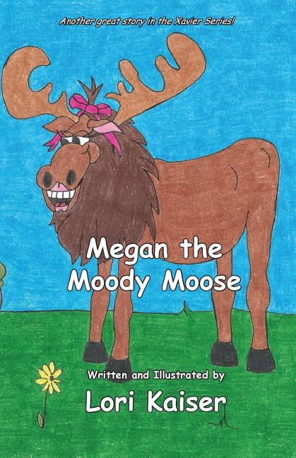 Megan the Moody Moose (Paperback) - Walmart.com