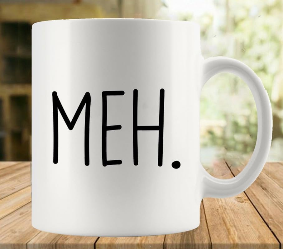 Meh Coffee Mug - Funny Birthday Gift Idea For Mom Dad Husband Wife - 11 ...