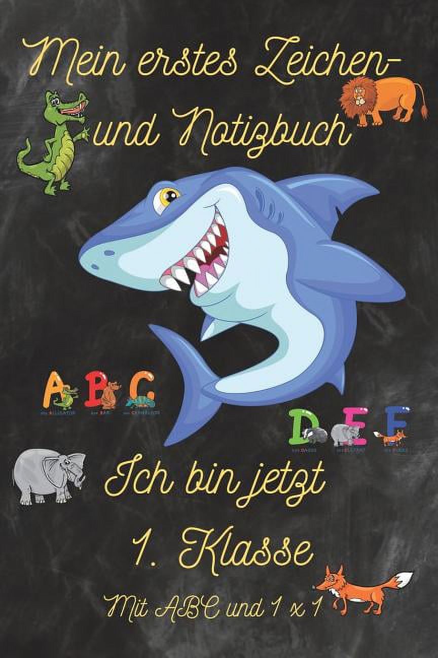 Mein erstes Zeichen- und Notizbuch - Ich bin jetzt 1. Klasse - mit ABC ...