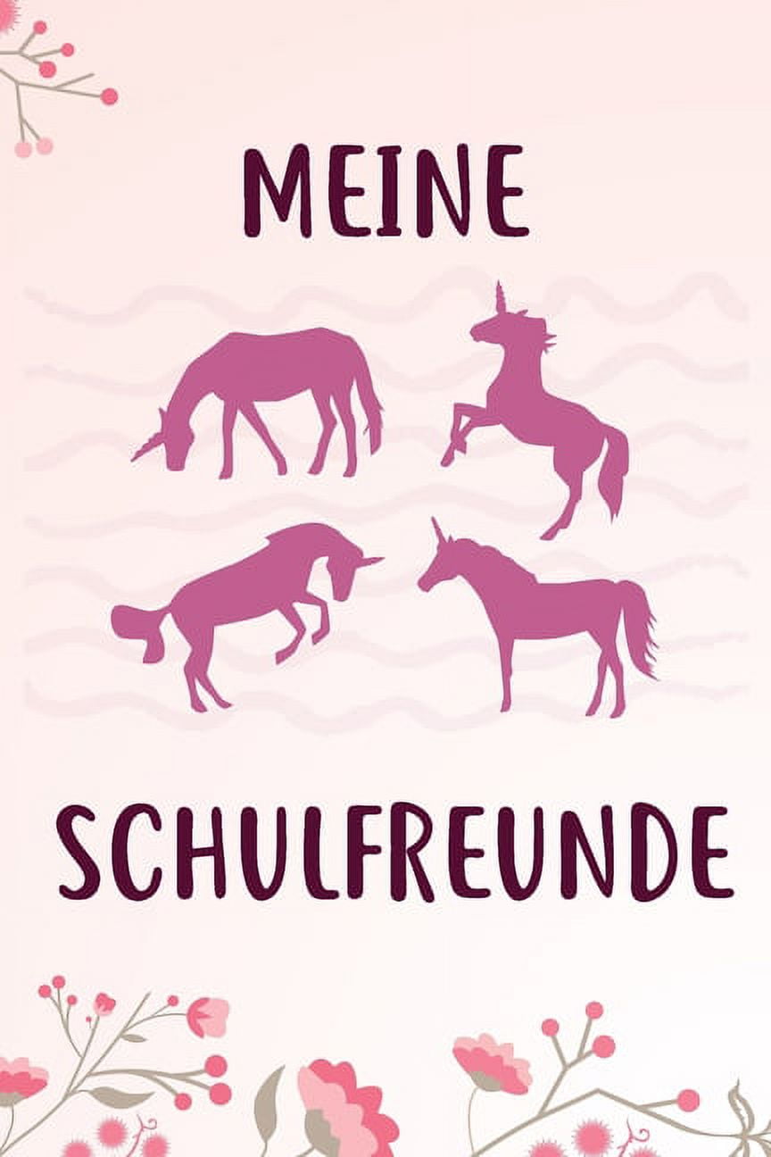 Meine Schulfreunde: Das Einhorn Freundebuch für Mädchen zum eintragen für Schule / Grundschule ...