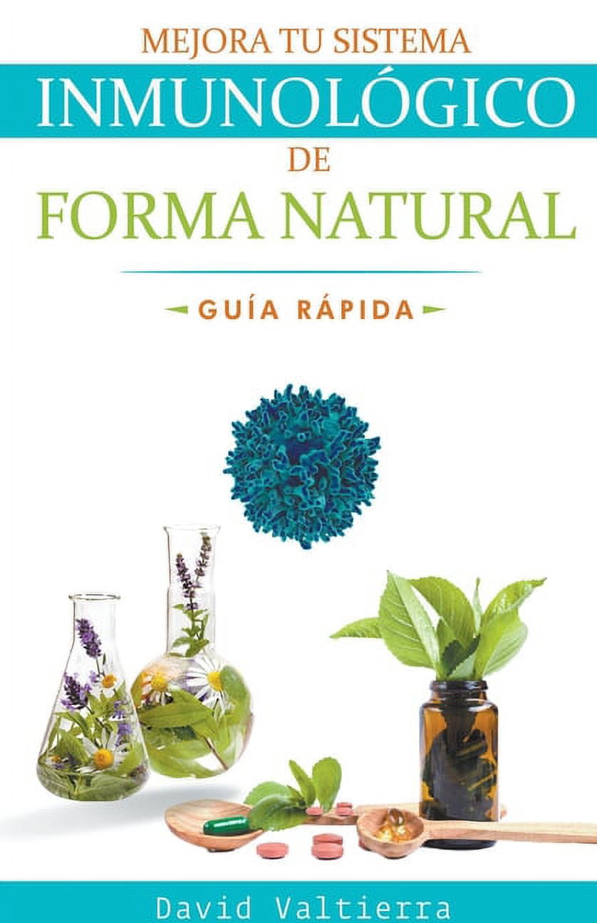 Mejora Tu Sistema InmunolÃ³gico Mejora Tu Sistema InmunolÃ³gico De Forma Natural - GuÃ­a RÃ¡pida ...