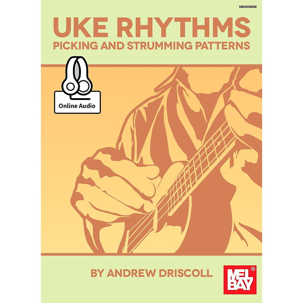 Mel Bay Ukulele Rhythms Picking and Strumming Patterns - Walmart.com