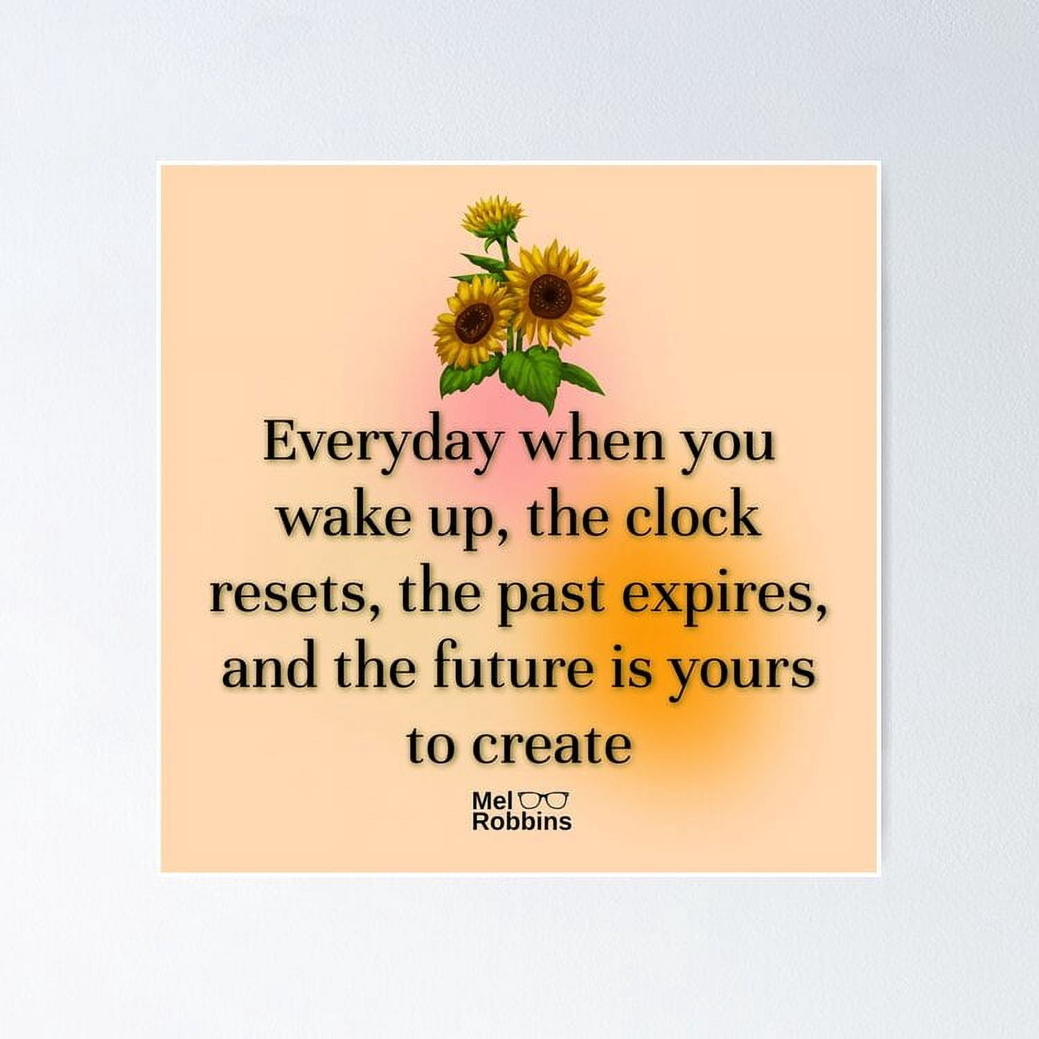 Mel Robbins Encouragement Quote On Creating Your Future By Starting ...