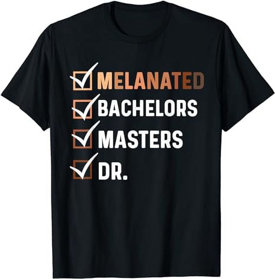 Melanated Doctorate Graduation PhD EdD Bachelor Master Dr T-Shirt ...