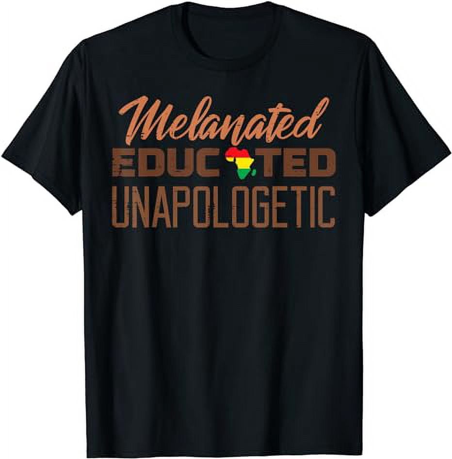 Melanated Educated Unapologetic African Black History Women T-Shirt ...