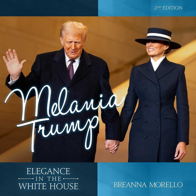 Melania Trump (2nd Edition): Elegance in the White House, (Hardcover ...