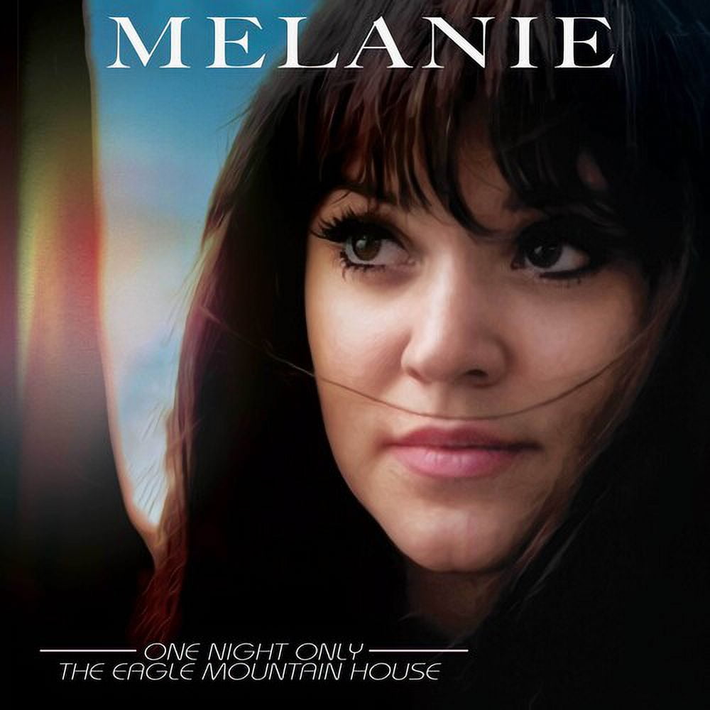 Melanie - One Night Only - The Eagle Mountain House - Music ...